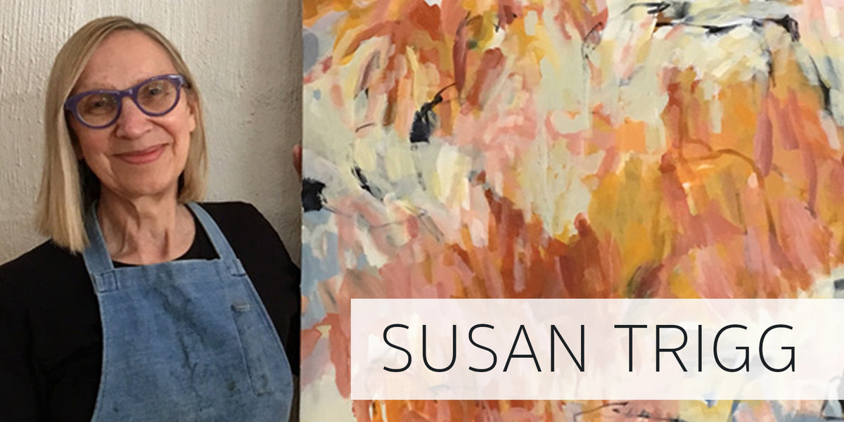 MEET THE ARTIST: SUSAN TRIGG– FORMAN ART & FRAMING